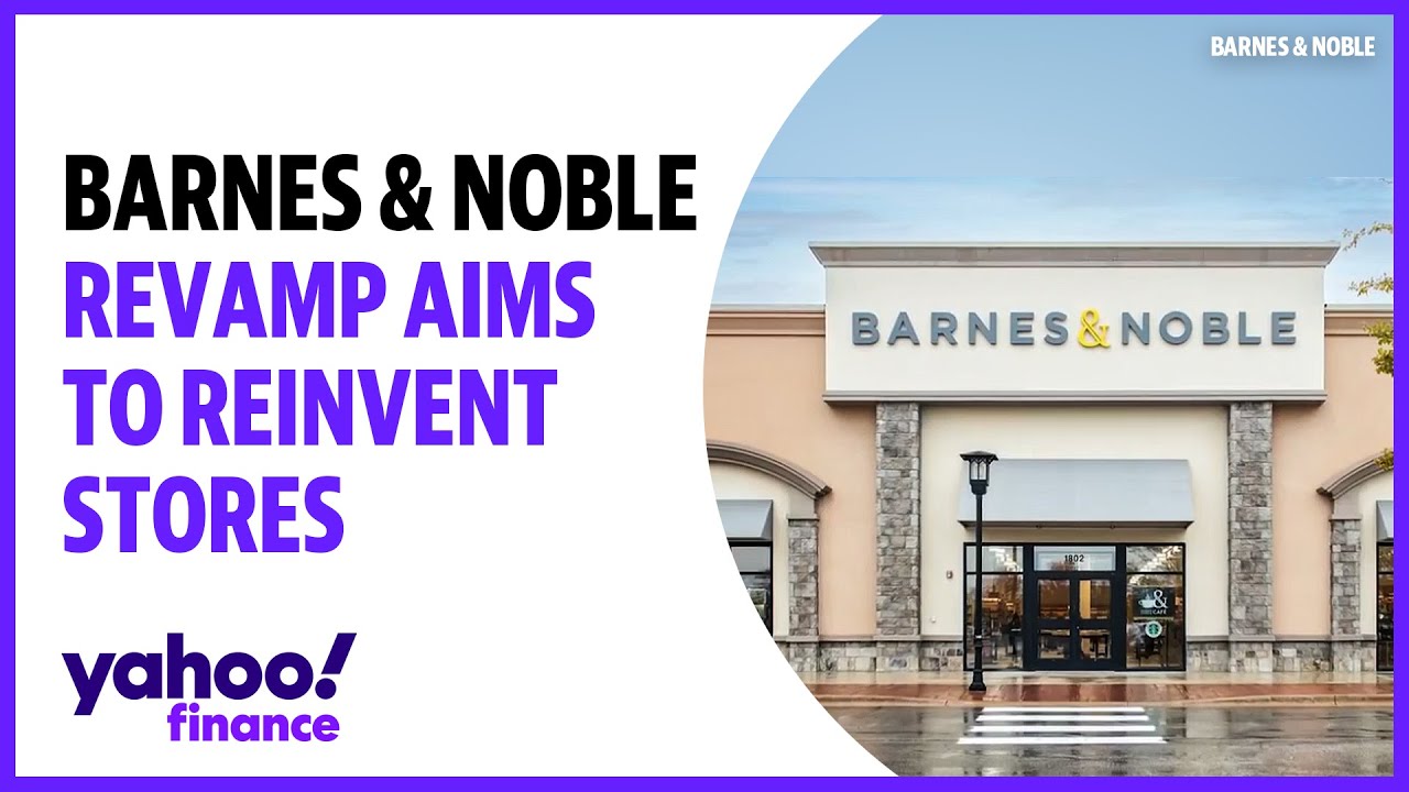 Barnes & Noble's redesign aims to engage a changing consume, CEO says ...