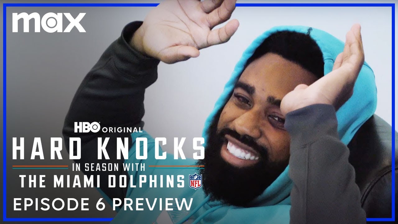 Hard Knocks: In Season with the Miami Dolphins | Episode 6 Preview | Max - The Global Herald