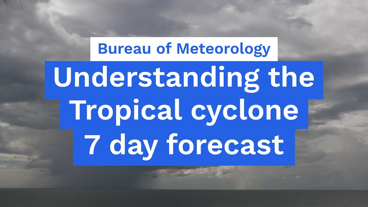 Australia Weather: Understanding the Tropical cyclone 7 day forecast ...