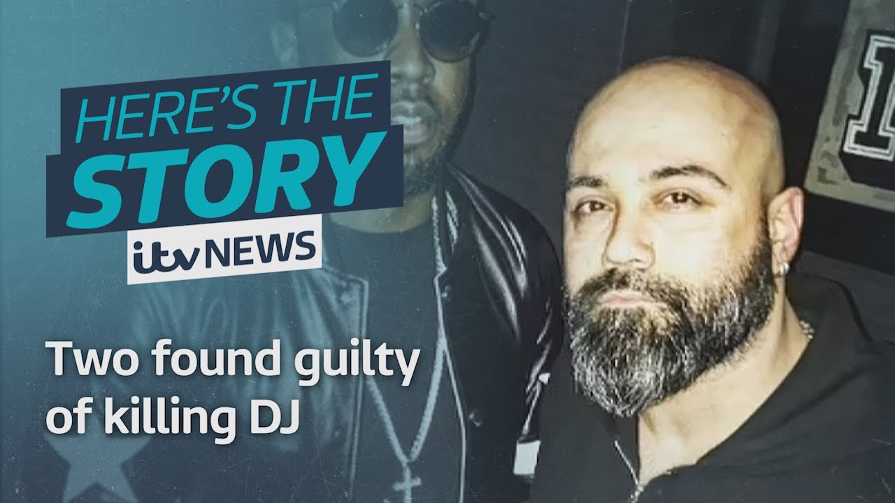 Two found guilty for killing DJ | ITV News - The Global Herald