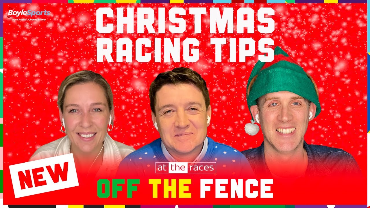 ASCOT, KEMPTON AND LEOPARDSTOWN PREVIEW: CHRISTMAS RACING TIPS | OFF THE FENCE | S4 Ep7 - The ...
