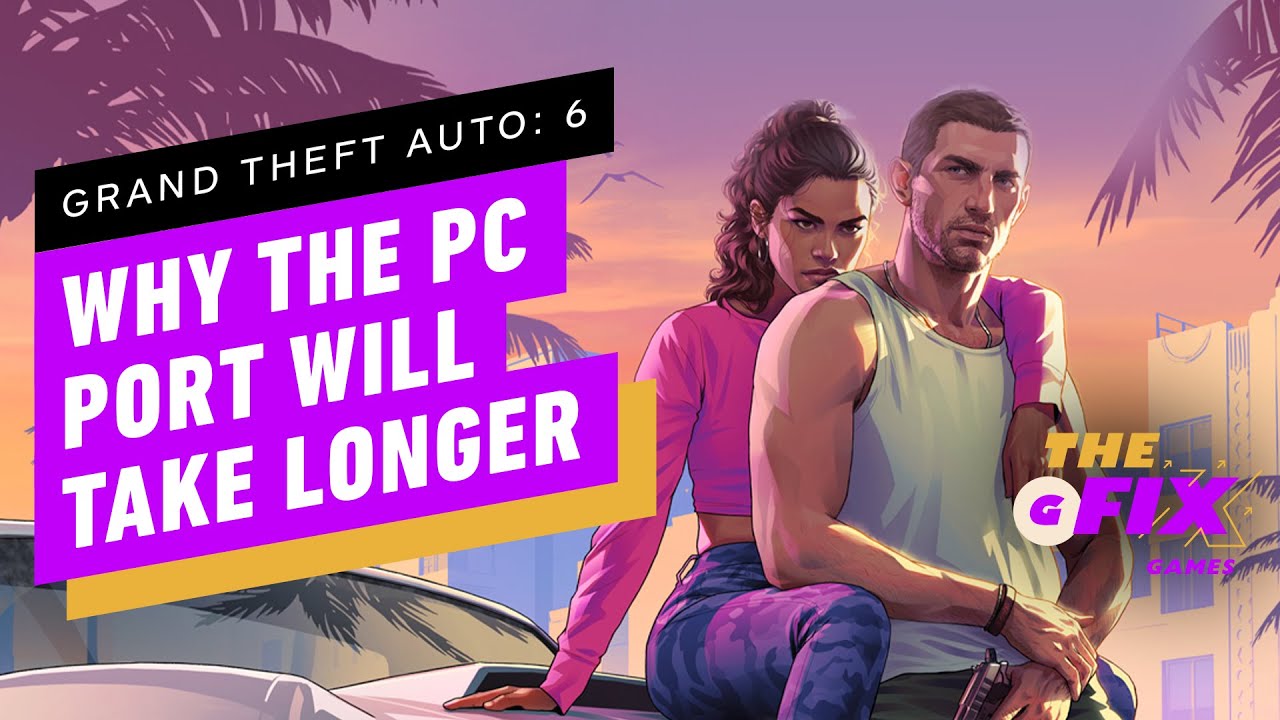 GTA 6: Ex-Rockstar Employee Explains Why a PC Port Will Come Later Than ...