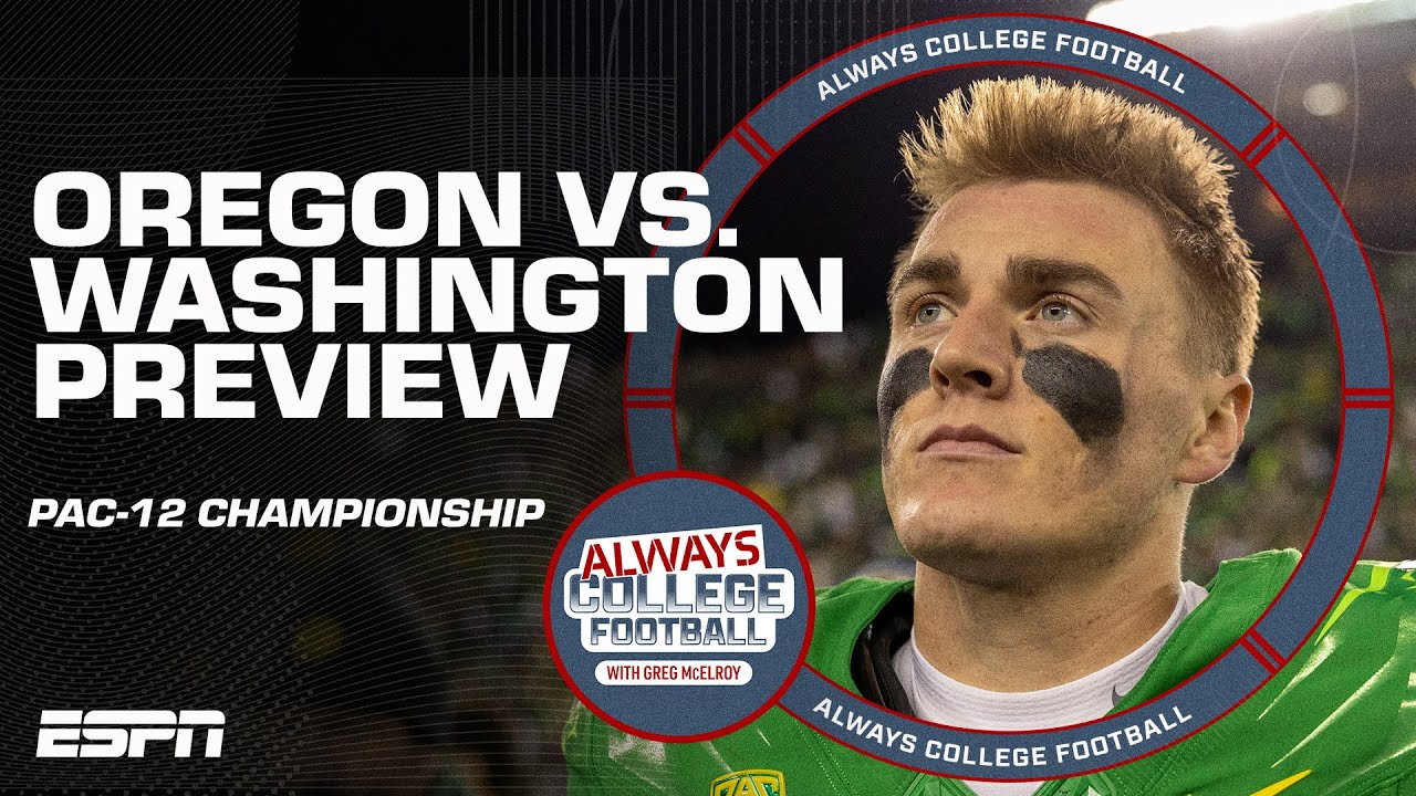 Washington vs. Oregon Pac-12 Title Preview: Winner takes the playoff spot! | Always College ...