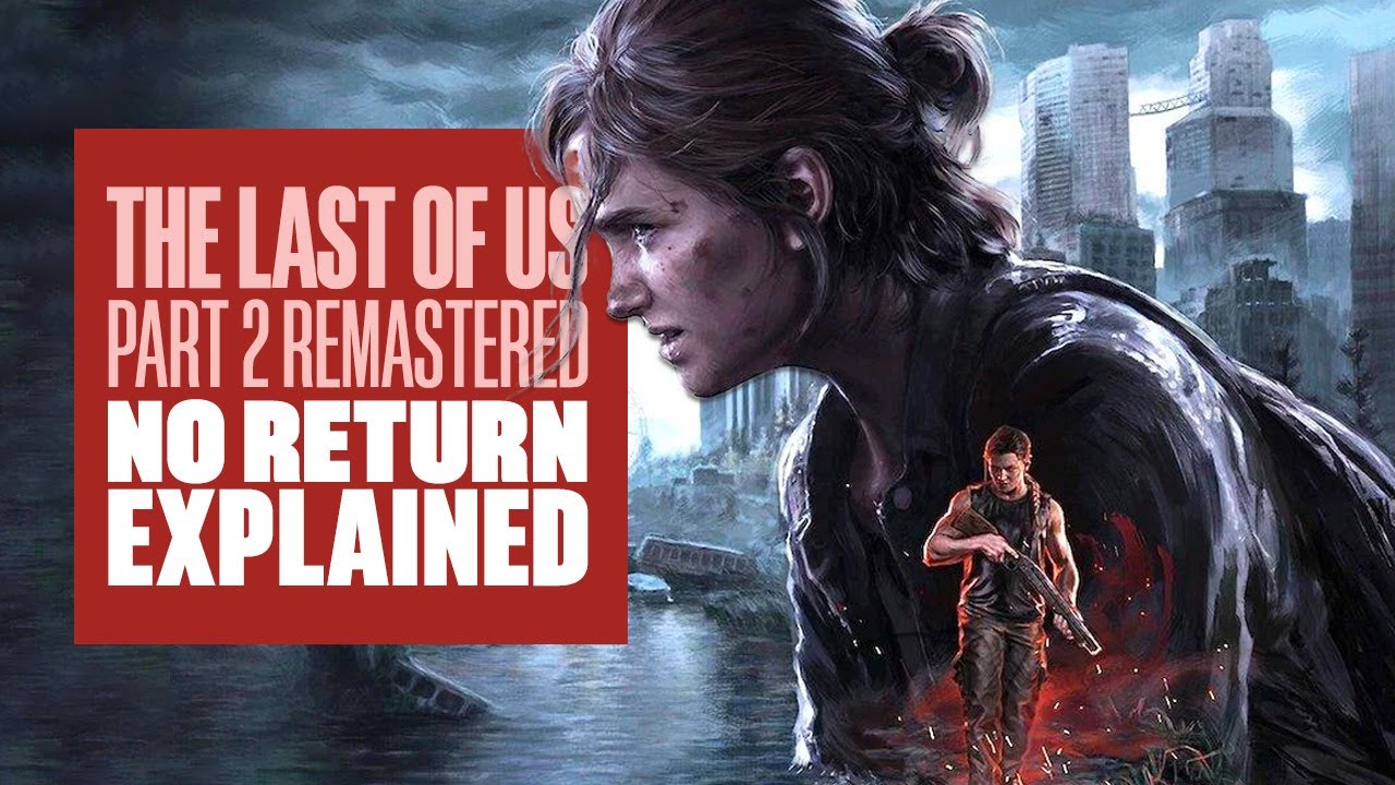 The Last of Us Part 2 Remastered's Roguelike No Return Mode Explained: TLOU2 No Return Gameplay ...