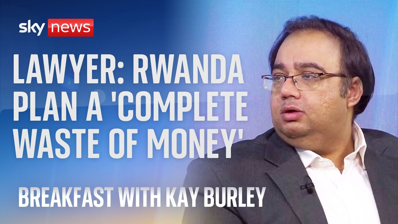 Human rights lawyer: Rwanda plan is 'just not workable' - The Global Herald