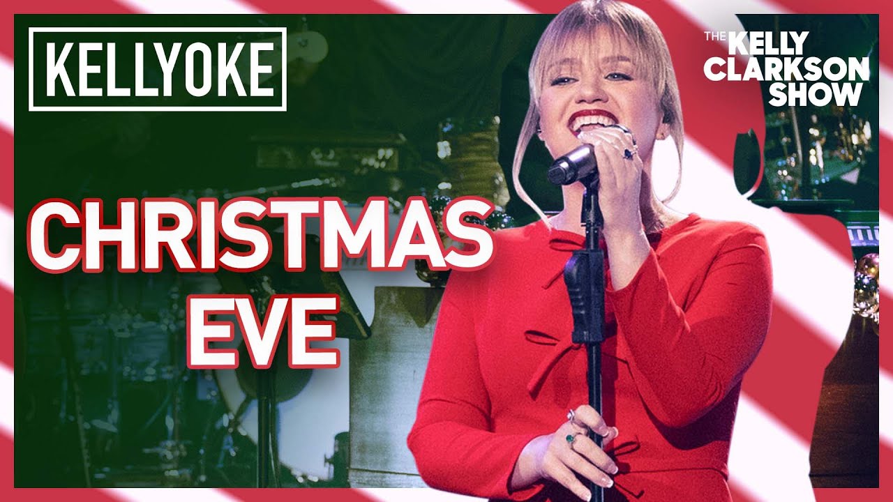 Kelly Clarkson Sings 'Christmas Eve' | Kellyoke - The Global Herald