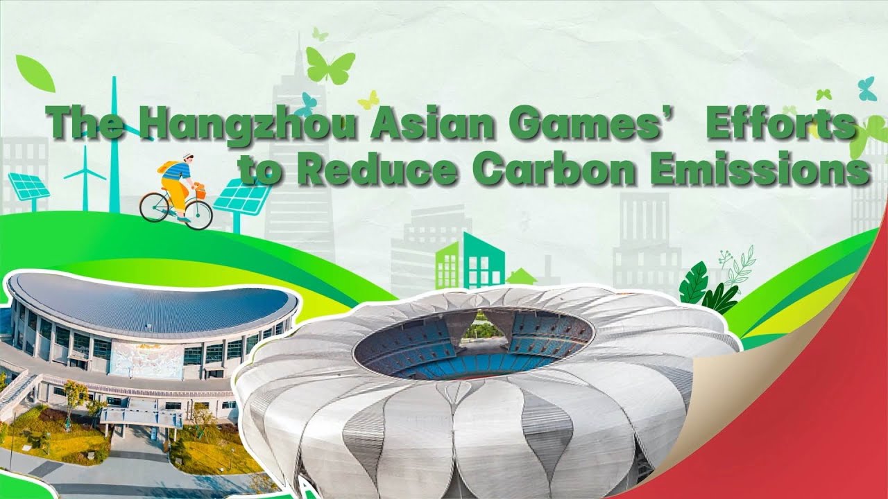 A 4-Minute Introduction to the First Carbon Neutral Asian Games - The ...