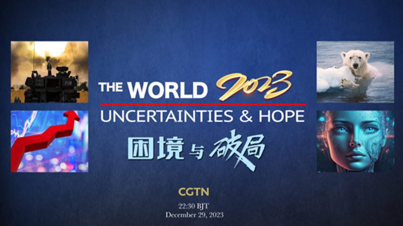 Watch: The World 2023 – Uncertainties & Hope - The Global Herald