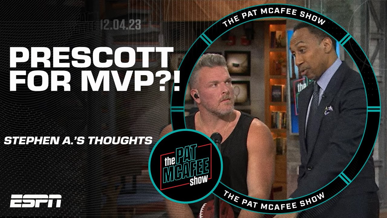 Stephen A. Smith REVEALS Dak Prescott is a TOP 2 MVP candidate?! | The Pat McAfee Show - The ...