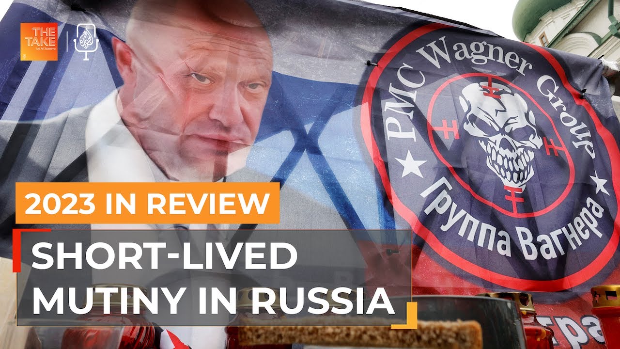 2023 in Review: Will a short-lived mutiny be the end of Russia’s Wagner ...