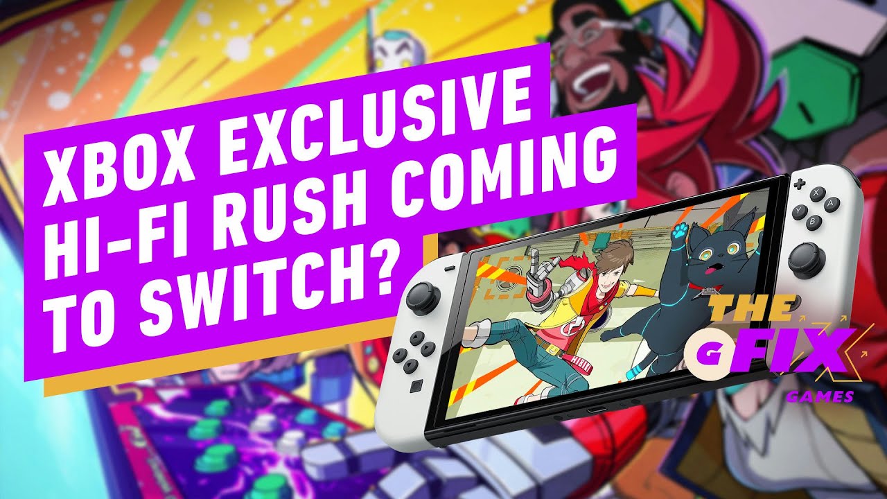Xbox Exclusive Hi-Fi Rush Could Be Coming to Switch - IGN Daily Fix ...