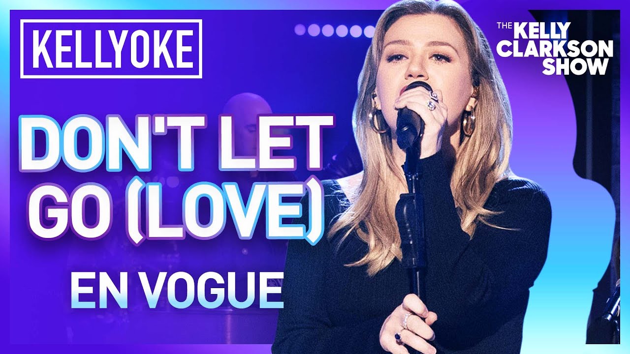 Kelly Clarkson Covers 'Don't Let Go (Love)' By En Vogue | Kellyoke ...
