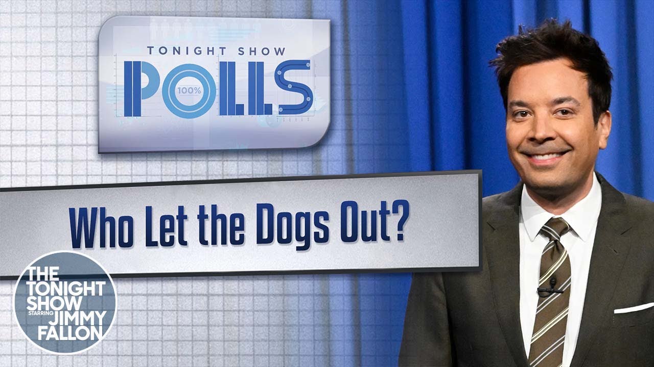Tonight Show Polls: Who Let the Dogs Out? | The Tonight Show Starring ...
