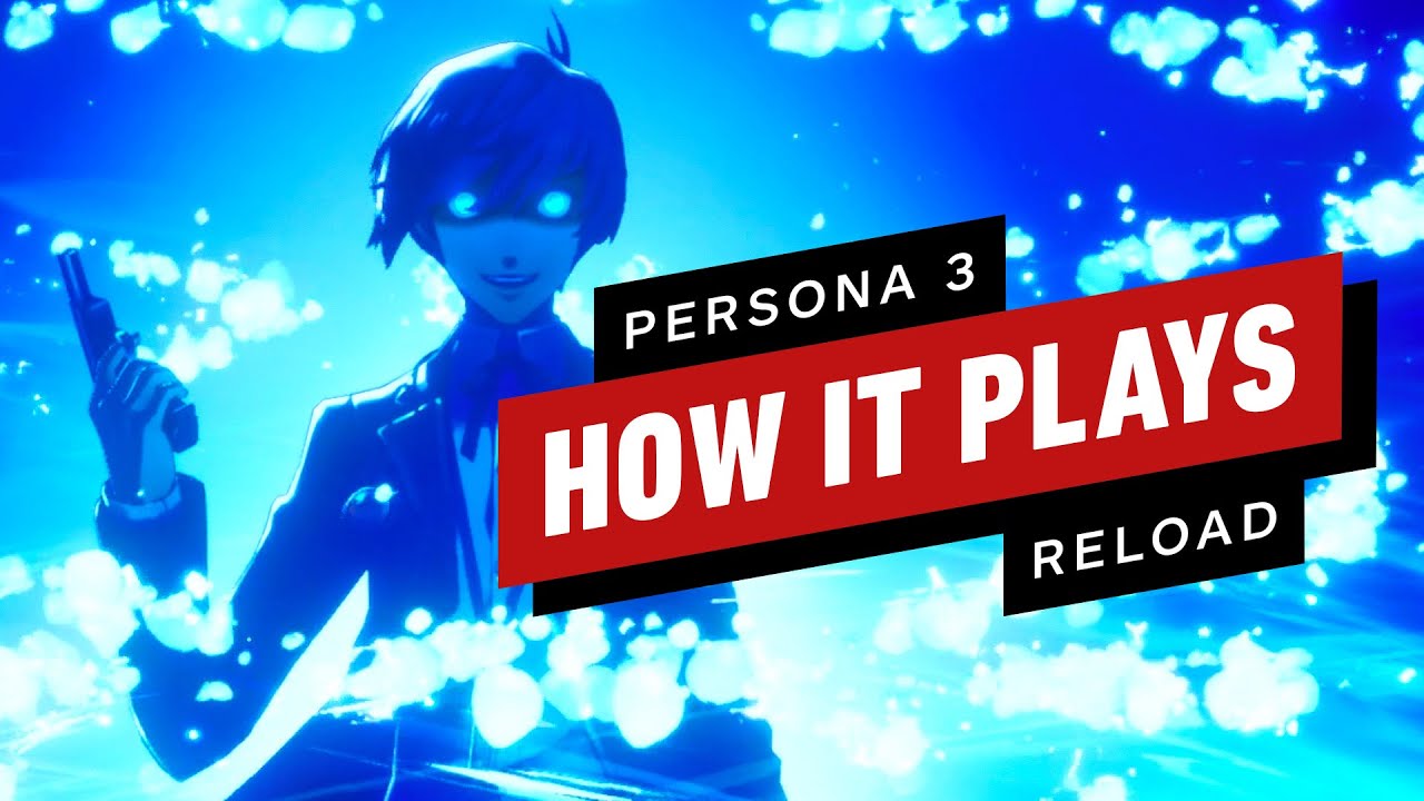 Persona 3 Reload: The Final Preview - The Global Herald