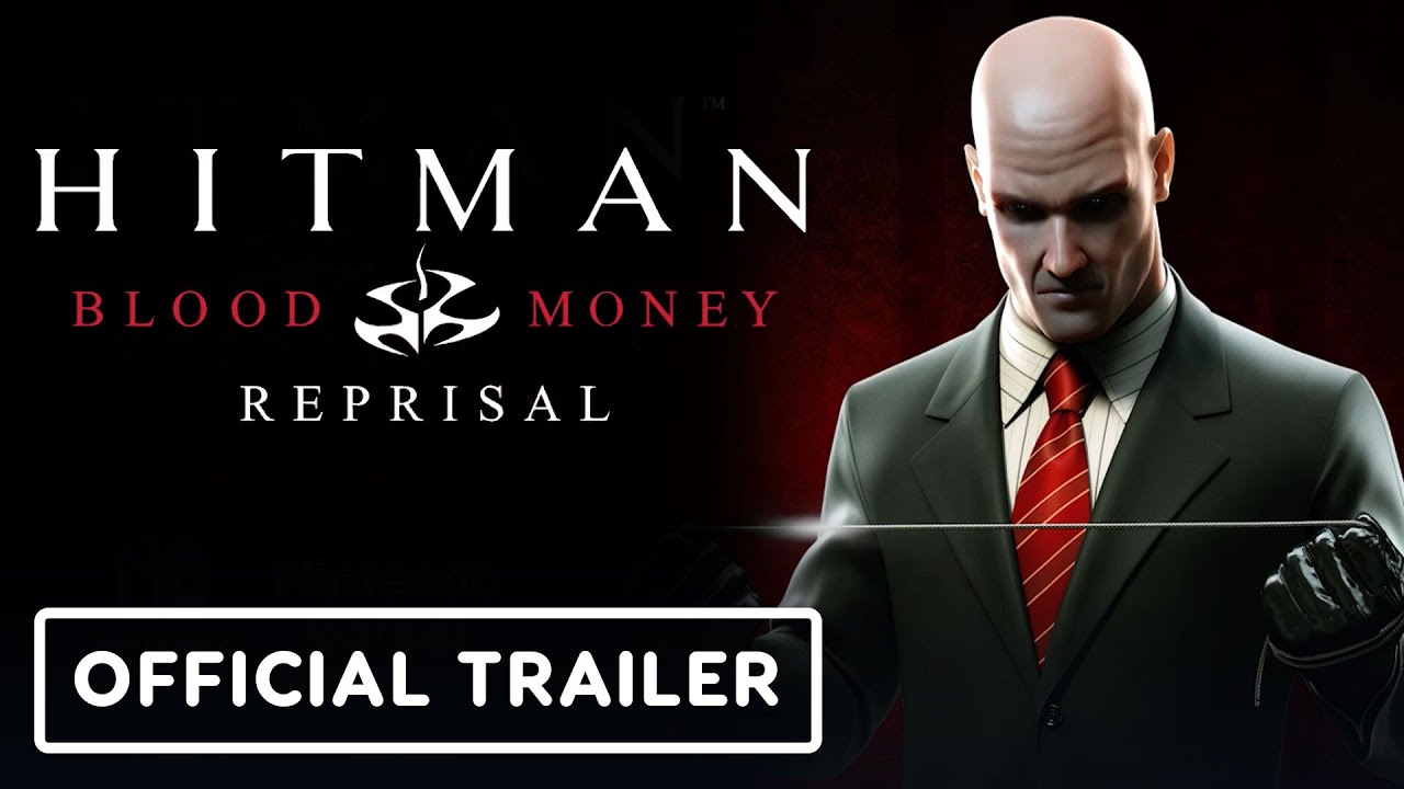 Hitman: Blood Money Reprisal - Official Nintendo Switch Release Date ...