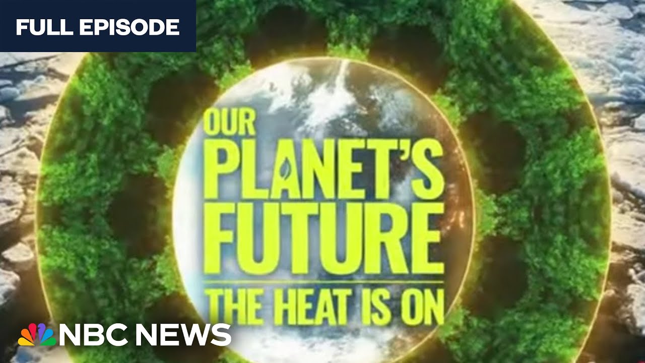 Our Planet's Future: The Heat is On - The Global Herald