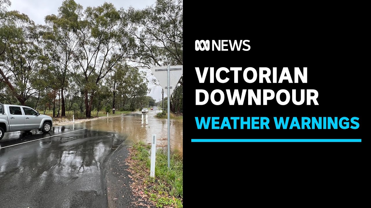 Victoria weather warnings as heavy rain across state causes flash ...