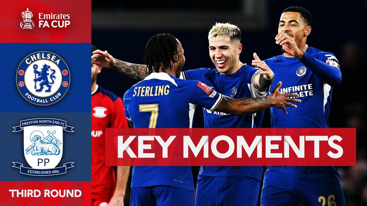 Chelsea v Preston North End | Key Moments | Third Round | Emirates FA ...