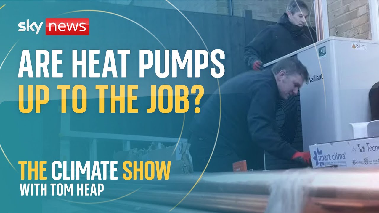 Are heat pumps up to the job? | The Climate Show with Tom Heap - The ...