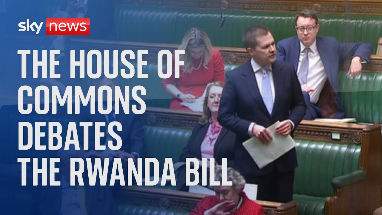 Watch live: The House of Commons debates the Rwanda Bill for the second ...