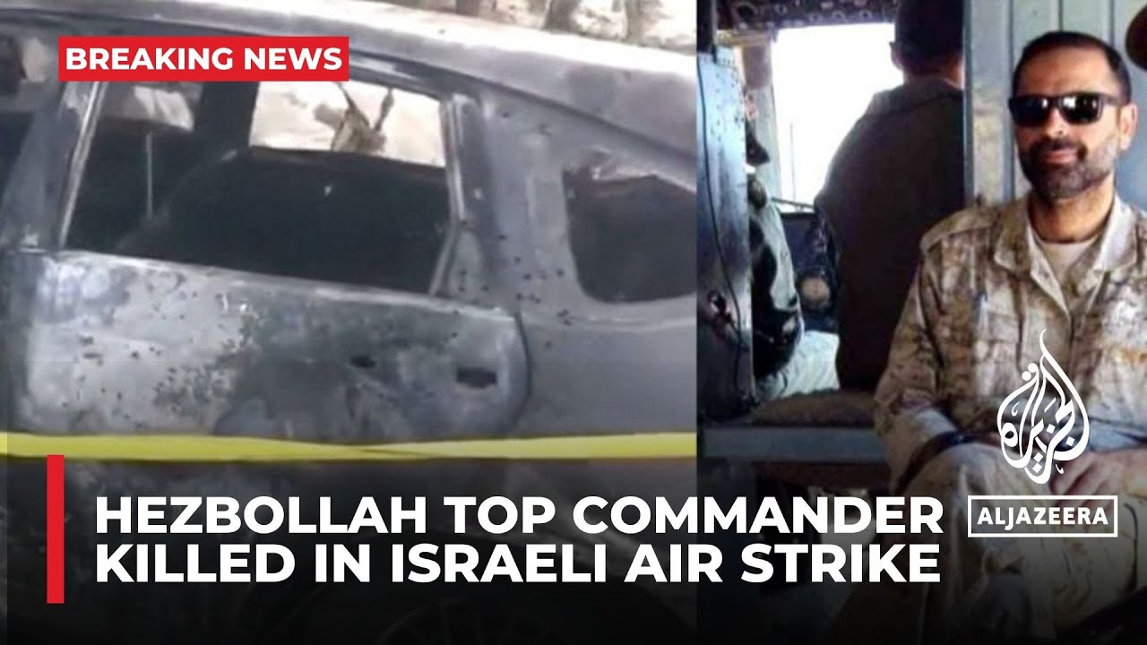 Senior Hezbollah Commander Wissam Al Tawil Killed In Israeli Air Strike
