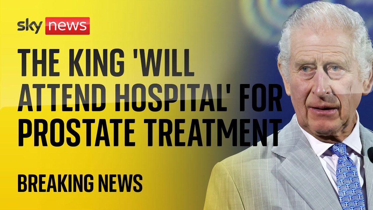 Watch live: The King 'will attend hospital' for prostate treatment ...