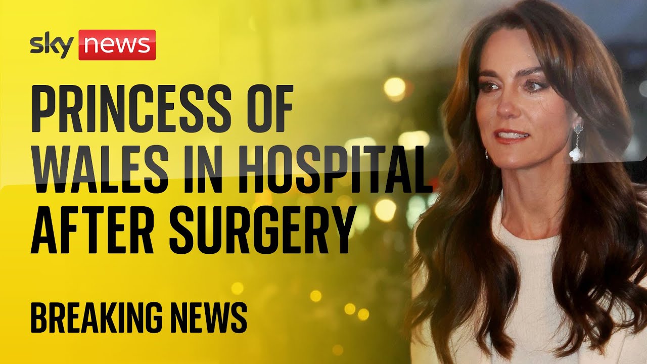 Watch live: Princess of Wales in hospital after undergoing abdominal ...