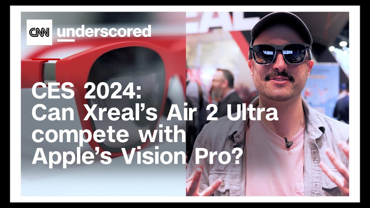 CES 2024: Can Xreal's Air 2 Ultra compete with Apple's Vision Pro ...