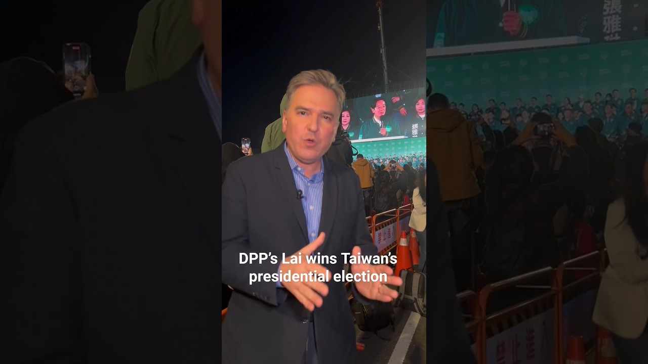DPP’s Lai wins Taiwan’s presidential election. Stephen Engle reports # ...