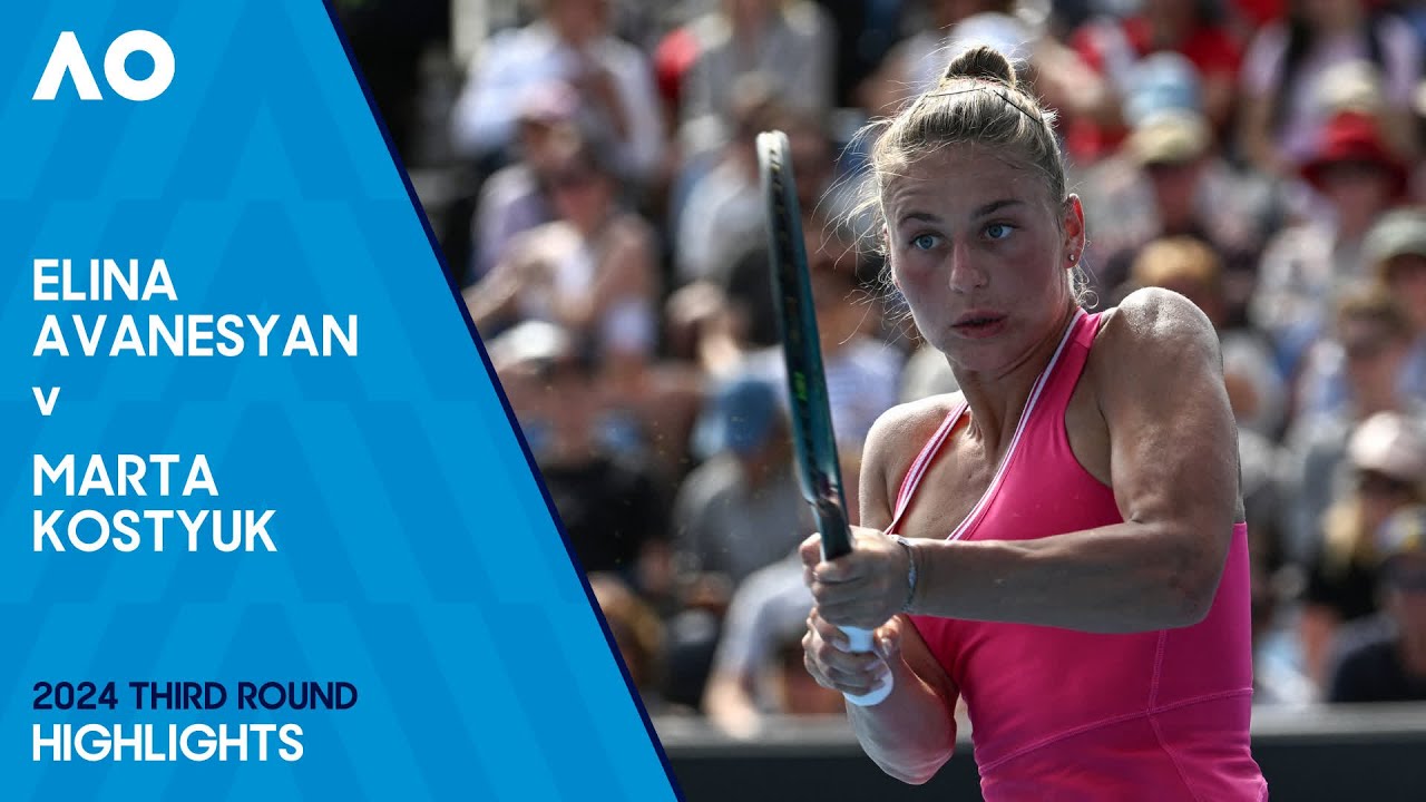 Elina Avanesyan v Marta Kostyuk Extended Highlights | Australian Open 2024 Third Round - The ...