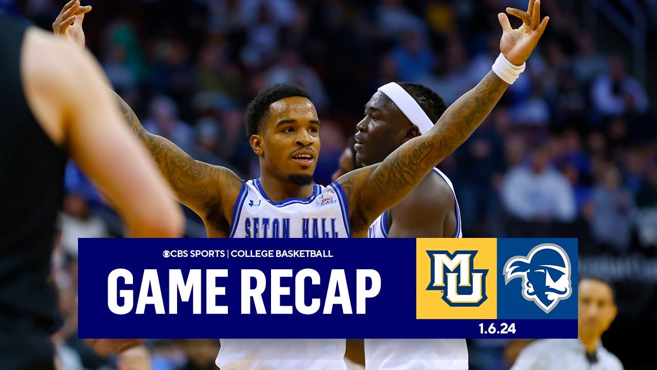 Seton Hall takes down No. 7 Marquette | Game Recap | CBS Sports - The Global Herald