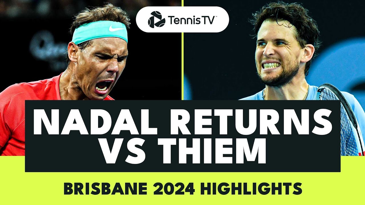 Rafael Nadal Singles Comeback vs Dominic Thiem! | Brisbane 2024 ...