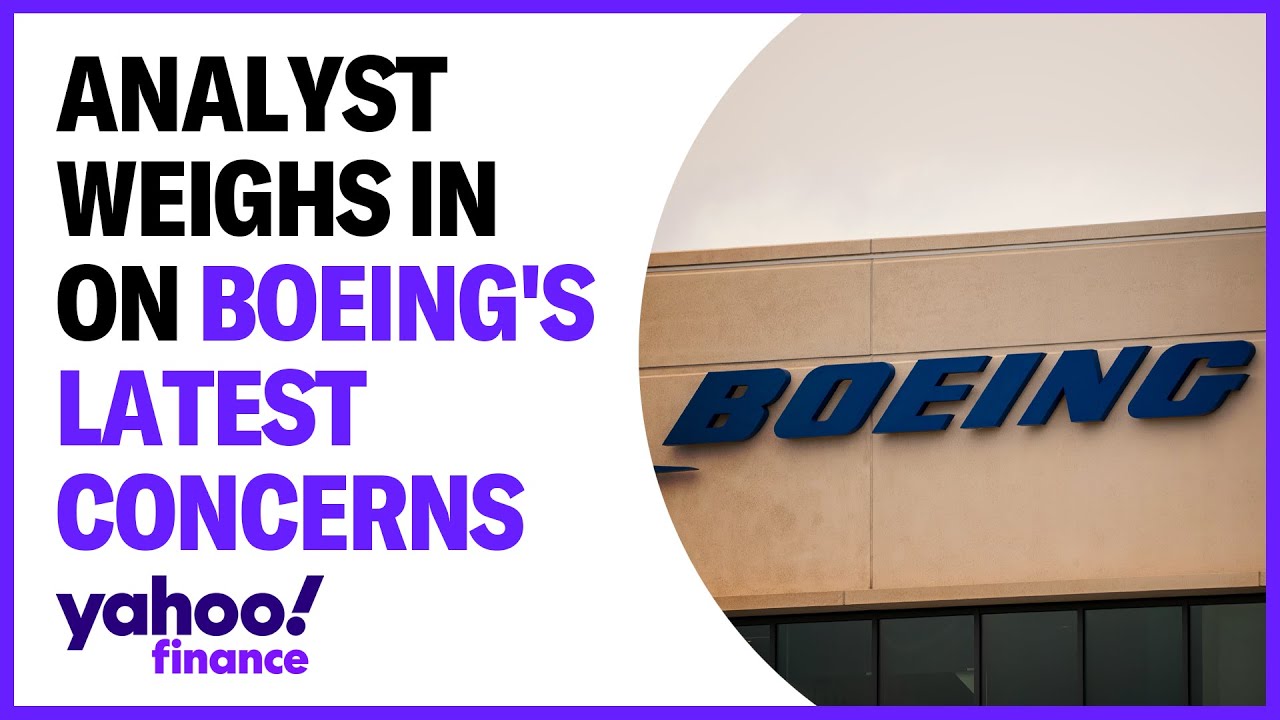 Boeing: Analyst weighs in on airlines latest concerns, challenges, and ...